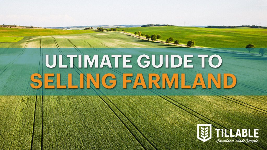 The Ultimate Guide to Selling Farmland | Think Realty