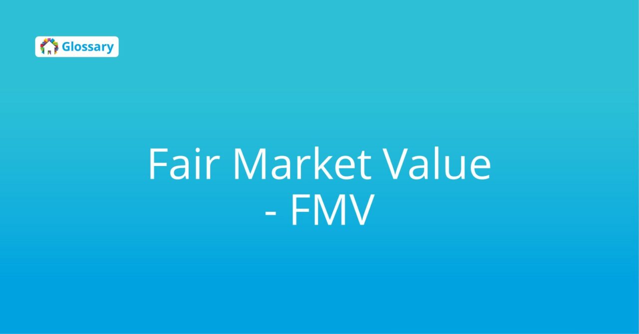 Fair Market Value – FMV | Think Realty