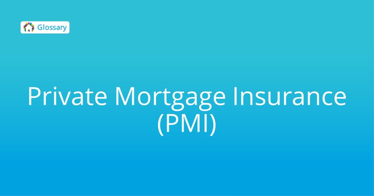 Private Mortgage Insurance (PMI) | Think Realty