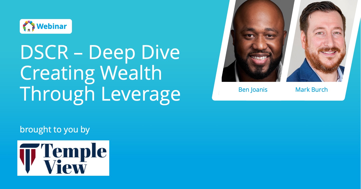 DSCR – Deep Dive Creating Wealth Through Leverage | Think Realty