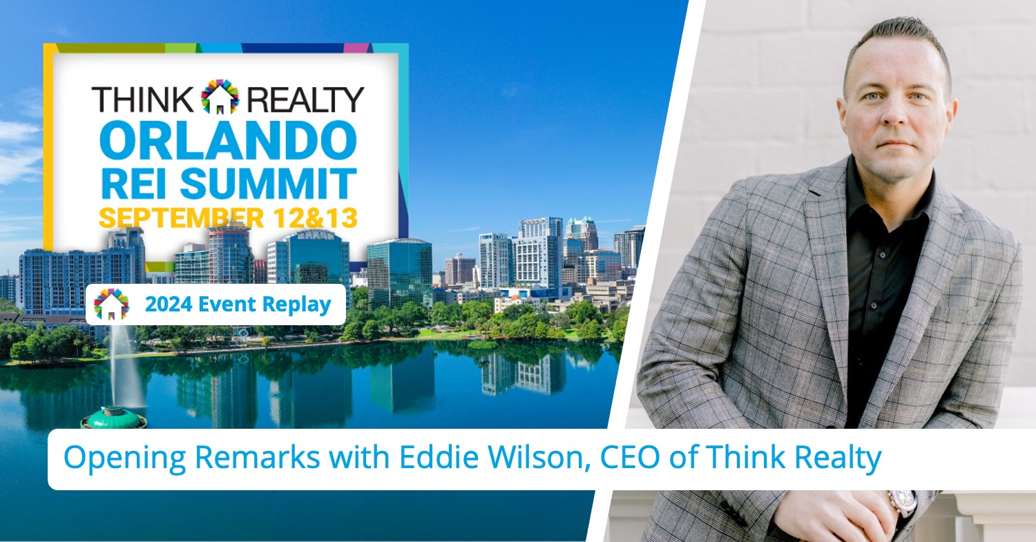 Morning Kickoff and Opening Remarks with Eddie Wilson of Think Realty ...