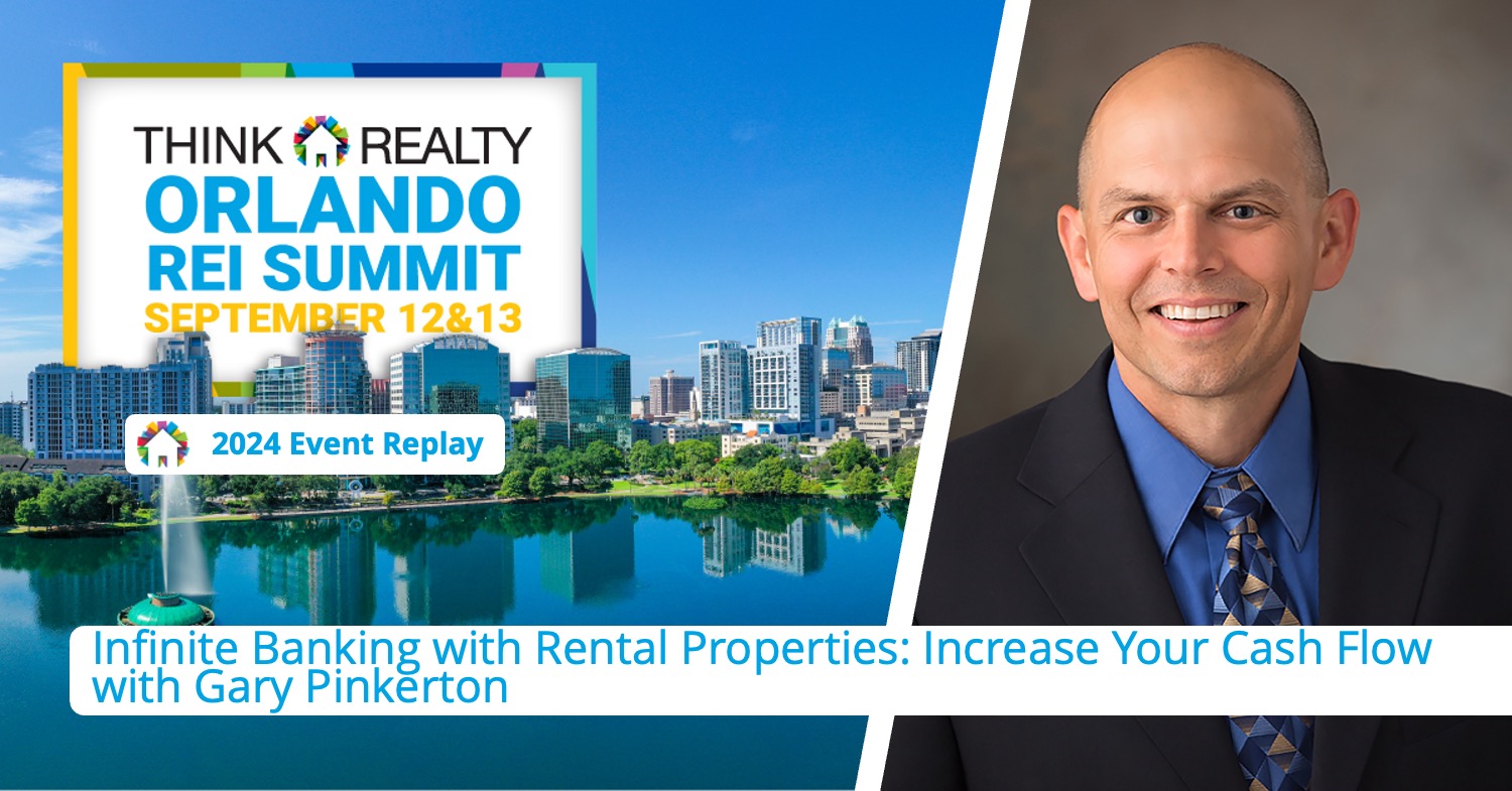 Infinite Banking with Rental Properties – Increase Your Cash Flow and Wealth Fast with Gary ...