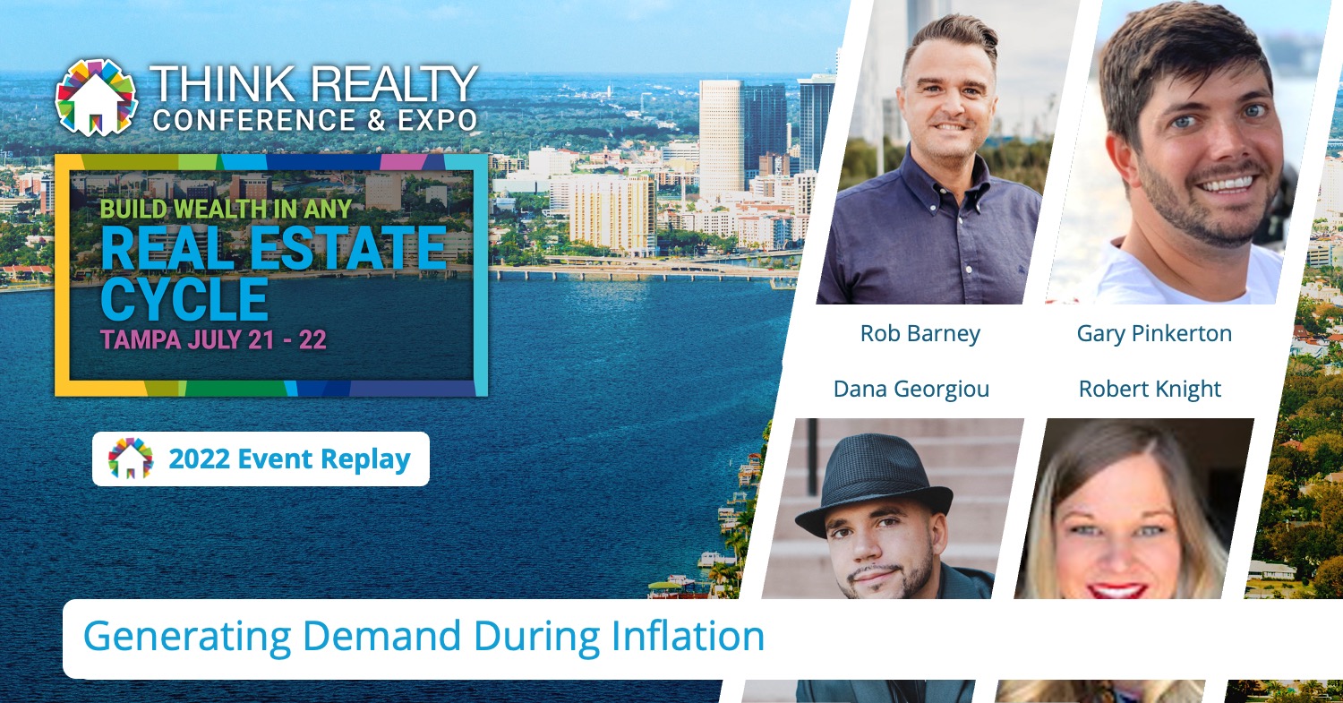 Generating Demand During Inflation | Think Realty